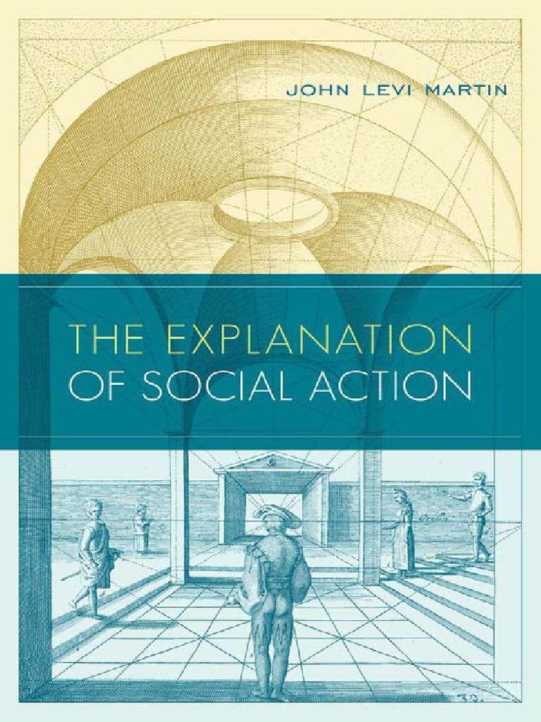 John Levi Martin - The Explanation of Social Action-Oxford University ...