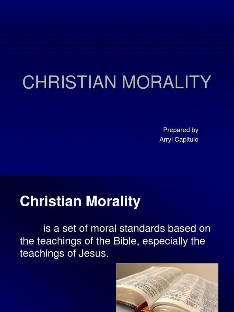 The Foundations of Christian Morality: Core Concepts Regarding Human ...