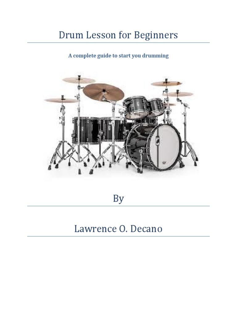 Drum Lesson For Beginners: A Complete Guide To Start You Drumming | PDF ...