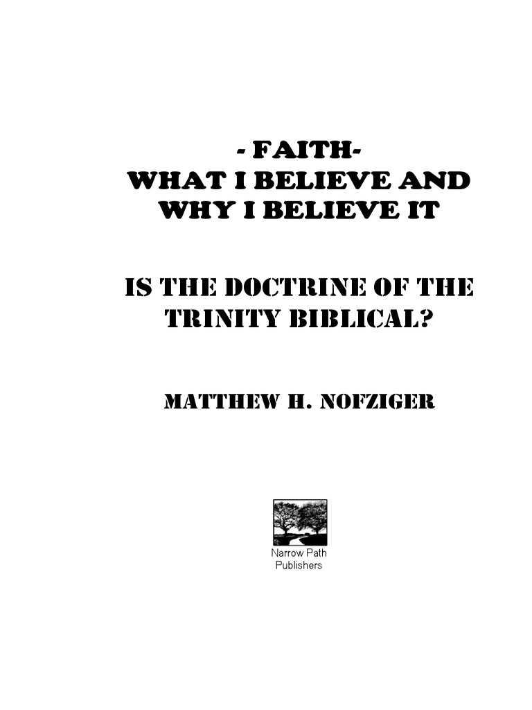 Faith-What I Believe and Why I Believe It Is The Doctrine of The ...
