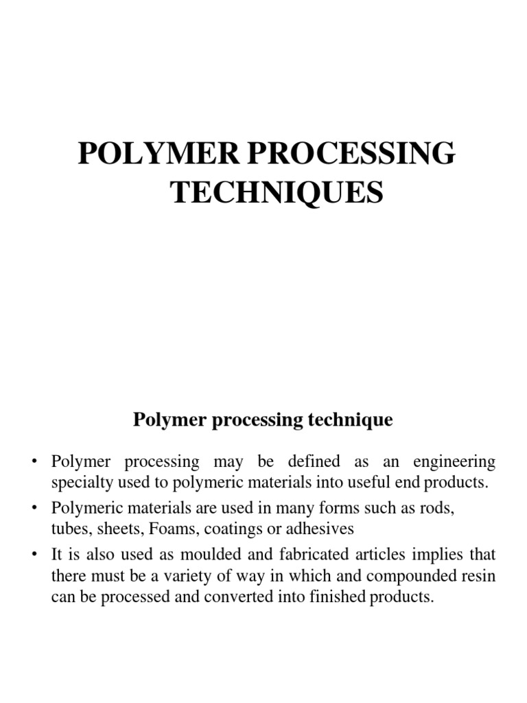 Polymer Processing Techniques | PDF
