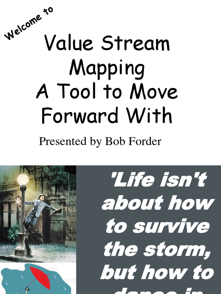 Value Stream Mapping A Tool To Move Forward With: Presented by Bob ...