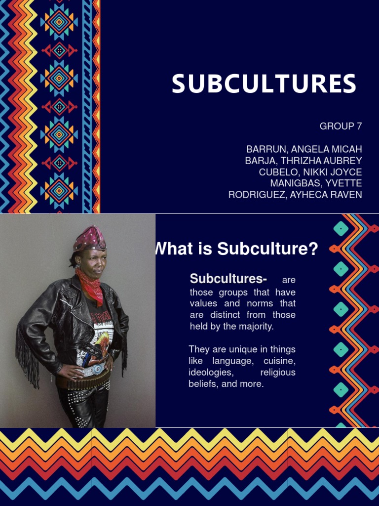 Subcultures Group 7 | PDF | Musical Subcultures | Minorities