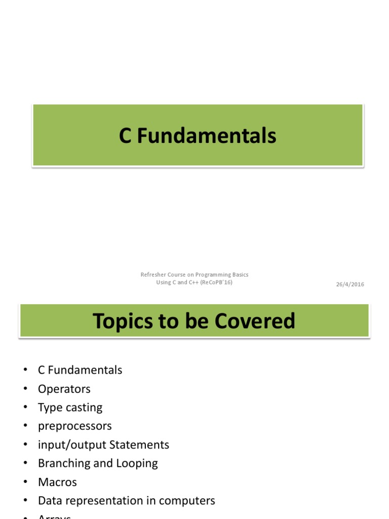 C Fundamentals 2642016 Refresher Course On Programming Basics Using C And C Recopb16