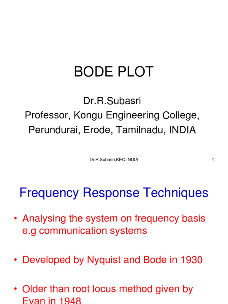 Bode Plot: Dr.R.Subasri Professor, Kongu Engineering College, Perundurai, Erode, Tamilnadu ...