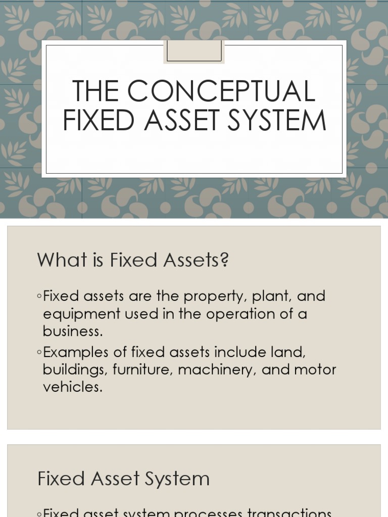 Fixed Asset System Overview and Logic | PDF | Fixed Asset | Inventory