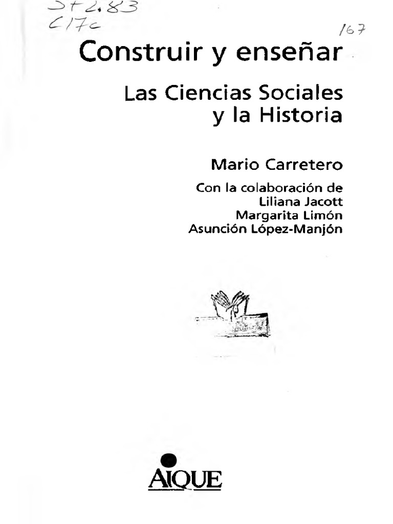 Carretero Mario. Construir y Enseñar. Las Ciencias Sociales y La ...