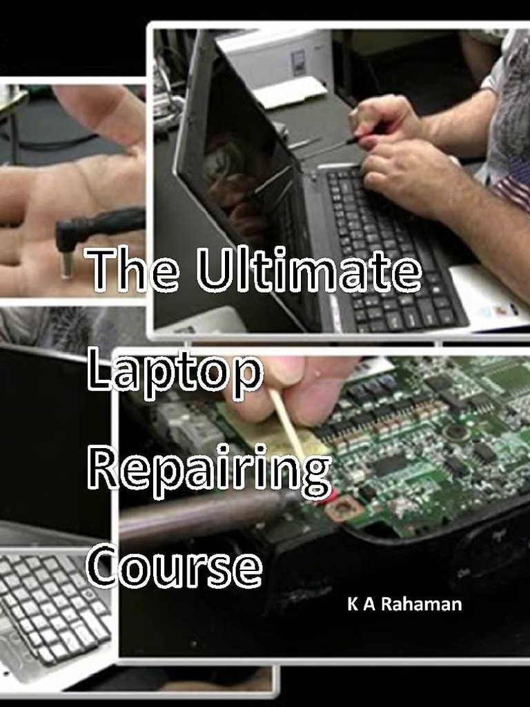 The Ultimate Laptop Repairing Course | PDF | Laptop | Computer Monitor