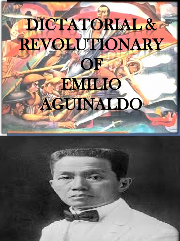 Dictatorial & Revolutionary OF Emilio Aguinaldo | PDF | Philippines ...