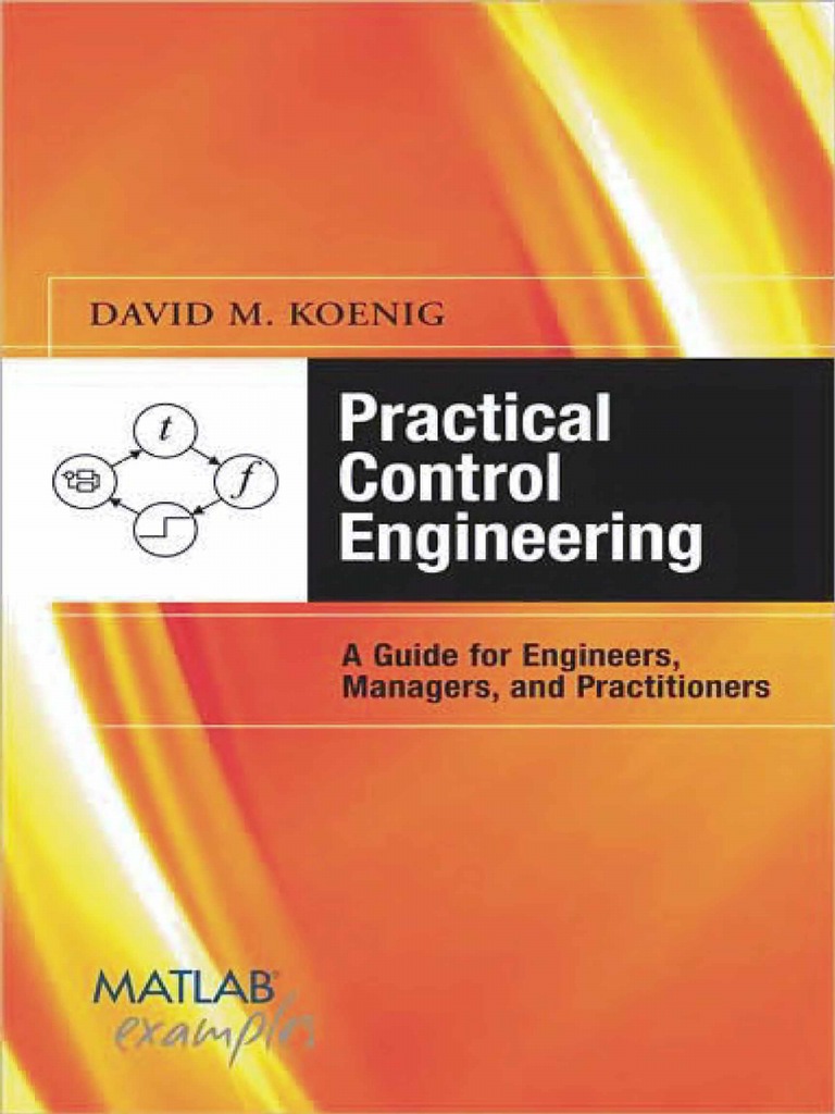 Practical Control Engineering Guide For Engineers Manager and ...