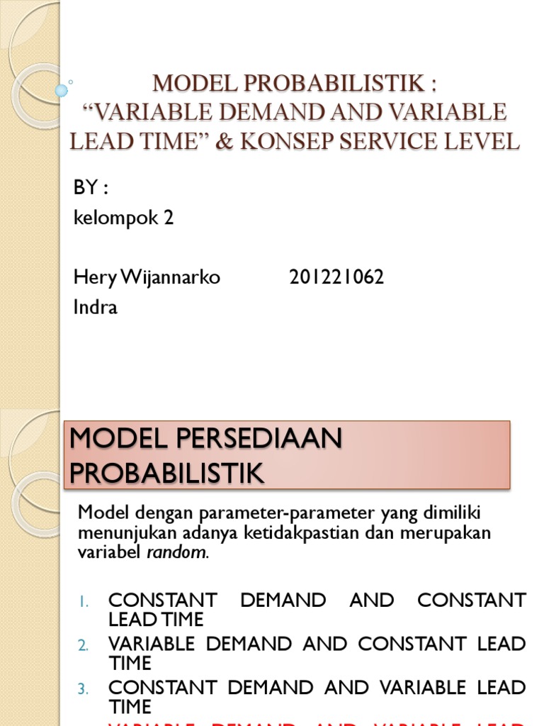 Model Probabilistik: "Variable Demand and Variable Lead Time" & Konsep Service Level | PDF ...