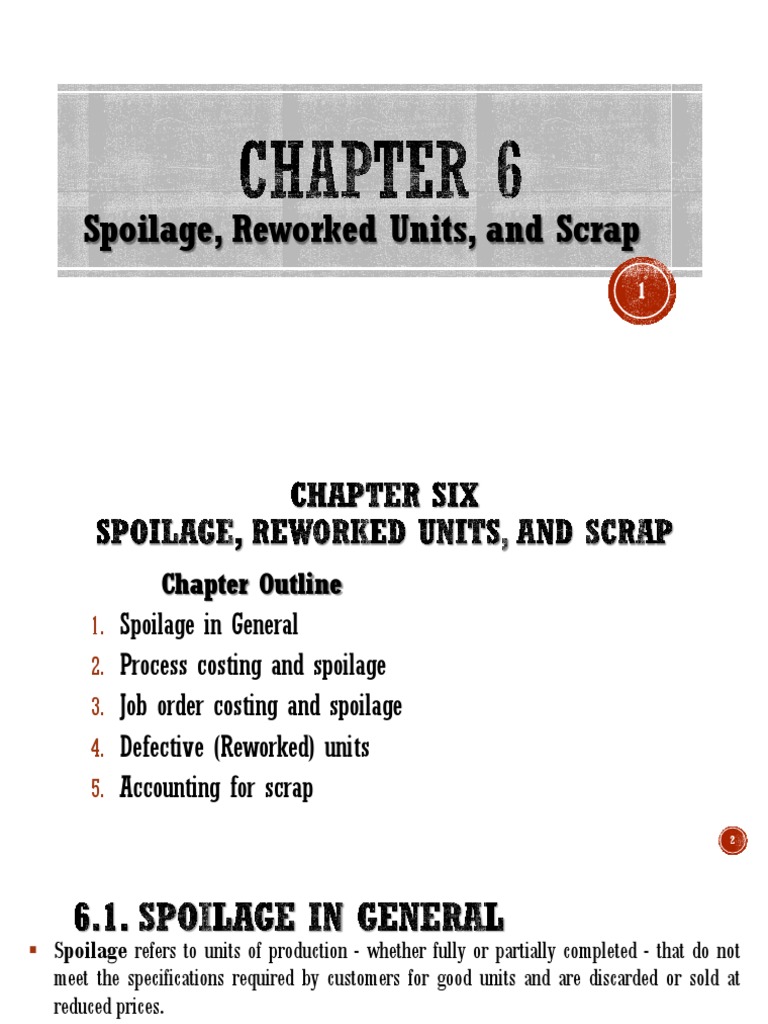 Chapter 6 - Spoilage. Re-Worked Units and Scrap | PDF | Scrap | Inventory