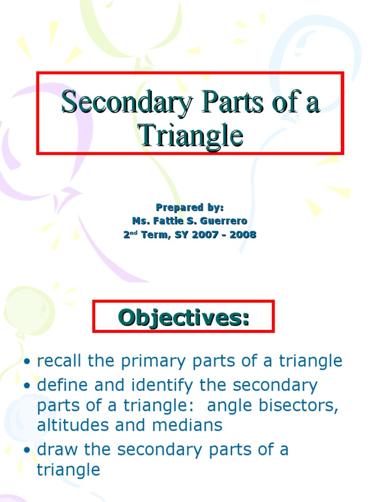 Secondary Parts of A Triangle@ | PDF | Triangle | Elementary Geometry