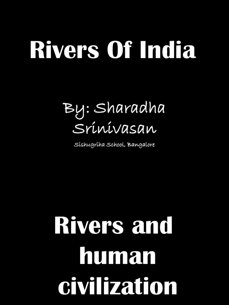 Rivers of India: By: Sharadha Srinivasan | PDF | Himalayas | Indus River