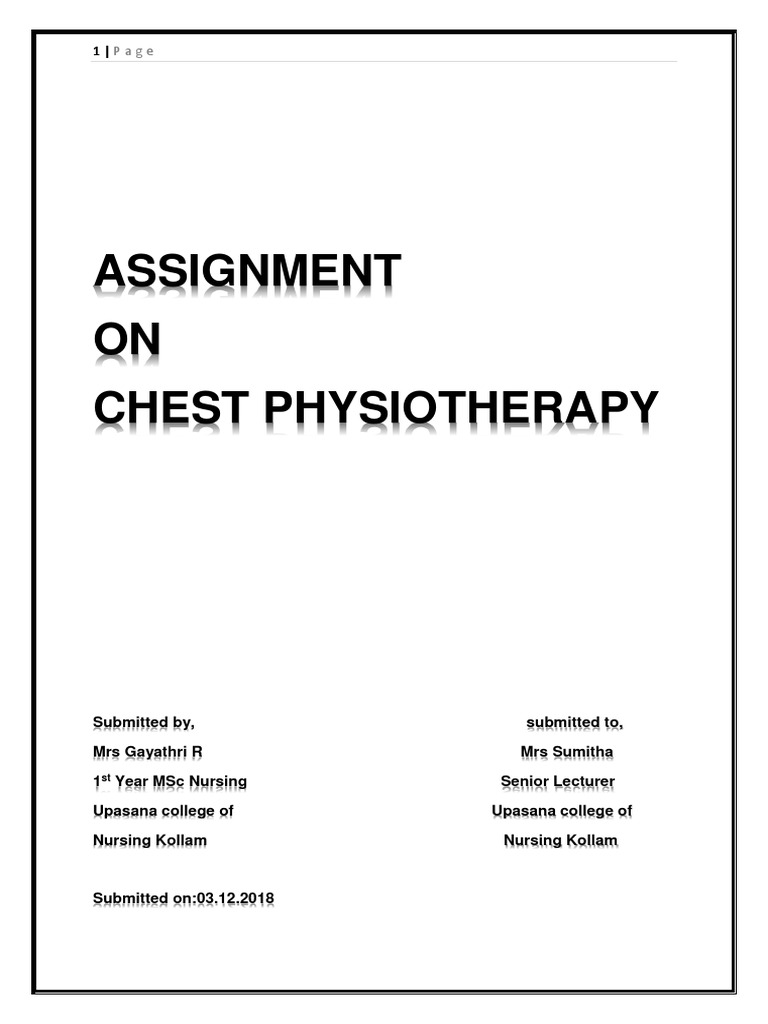 Assignment ON Chest Physiotherapy | PDF | Lung | Thorax