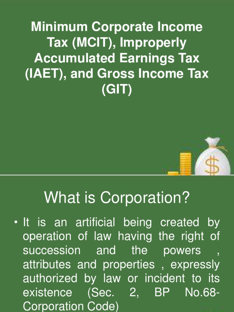 Minimum Corporate Income Tax (MCIT), Improperly Accumulated Earnings ...