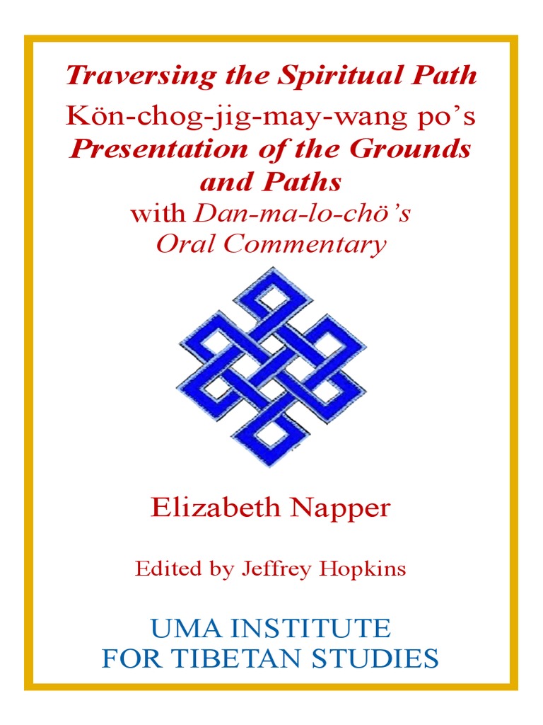Presentation of The Grounds and Paths, Translated by Elizabeth Napper ...