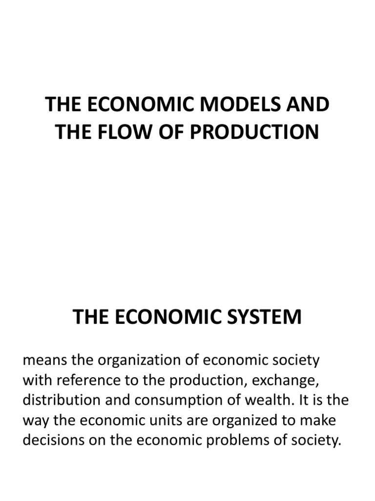 Economic Models and Production Flow | PDF | Economic System | Economics