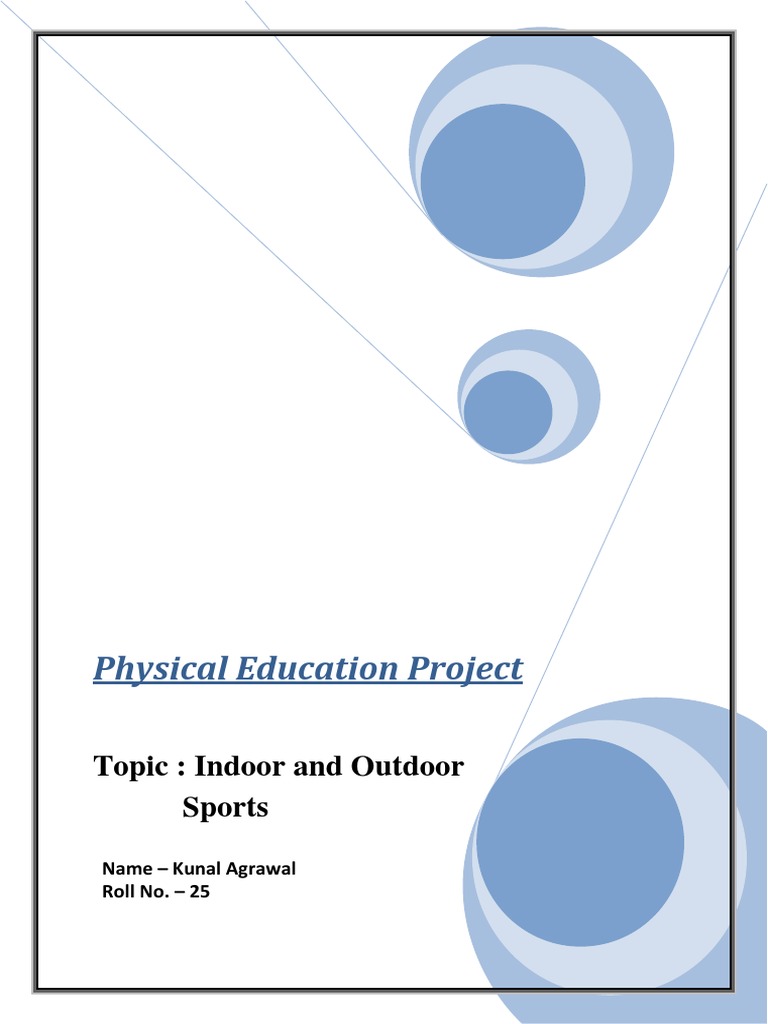 Physical Education Project: Topic: Indoor and Outdoor Sports | PDF ...