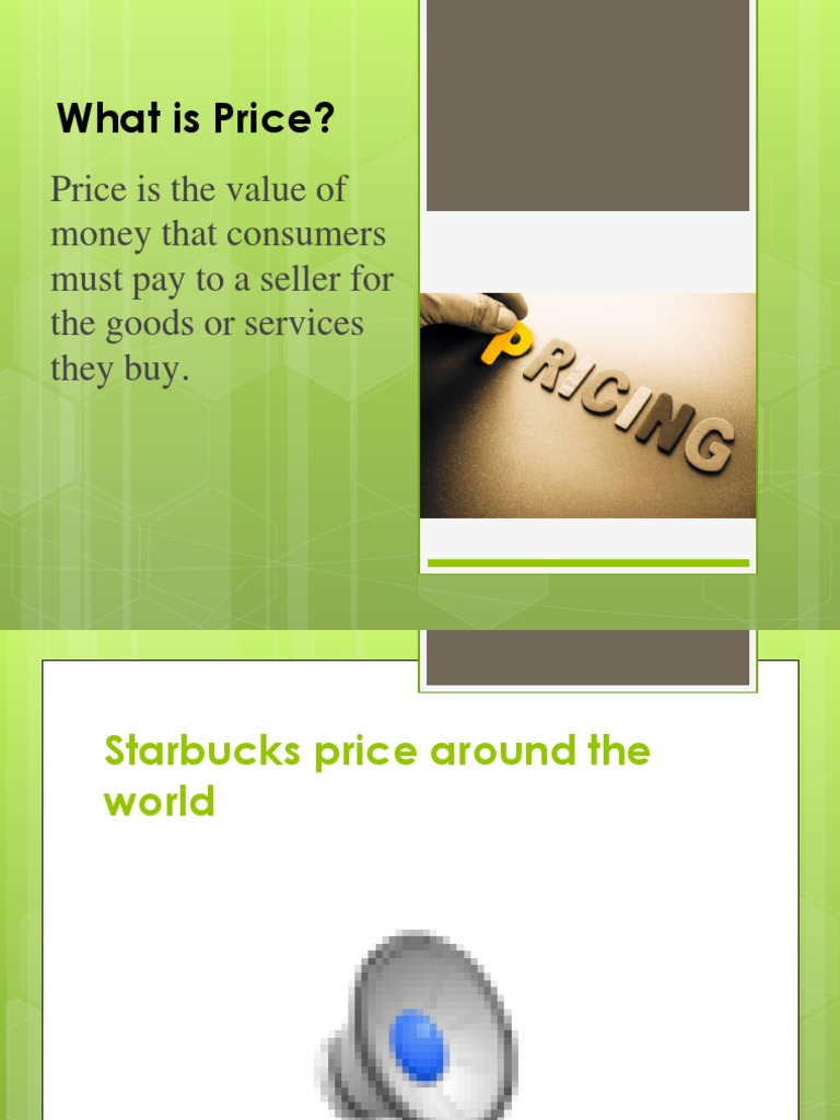 What Is Price?: Price Is The Value of Money That Consumers Must Pay To ...