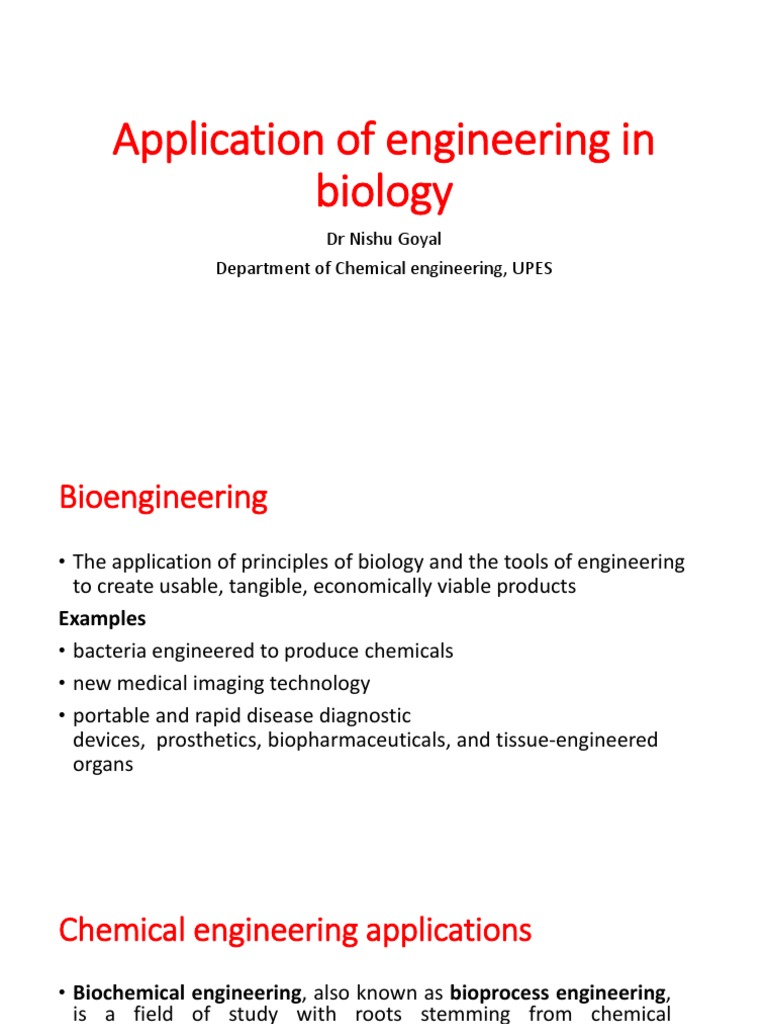 Application of Engineering in Biology: DR Nishu Goyal Department of ...