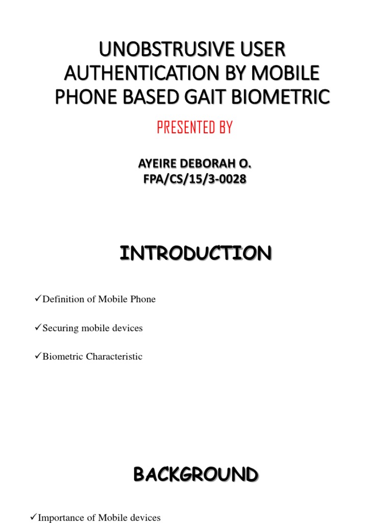 Unobstrusive User Authentication by Mobile Phone Based Gait Biometric ...