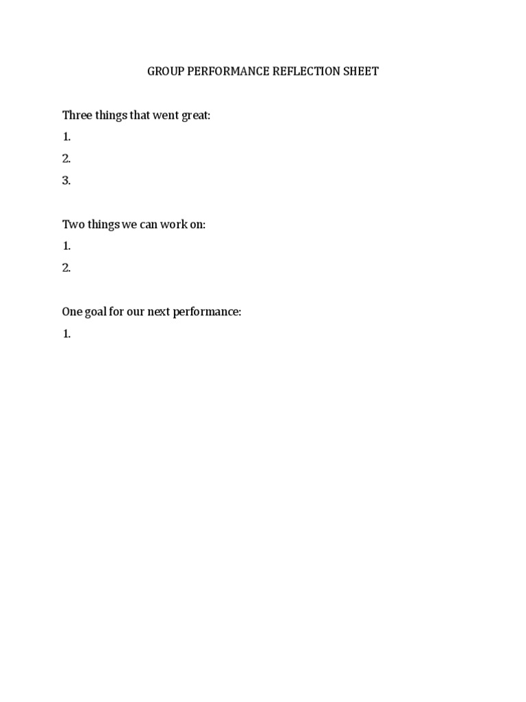 Group Performance Reflection Sheet Three Things That Went Great: 1. 2 ...