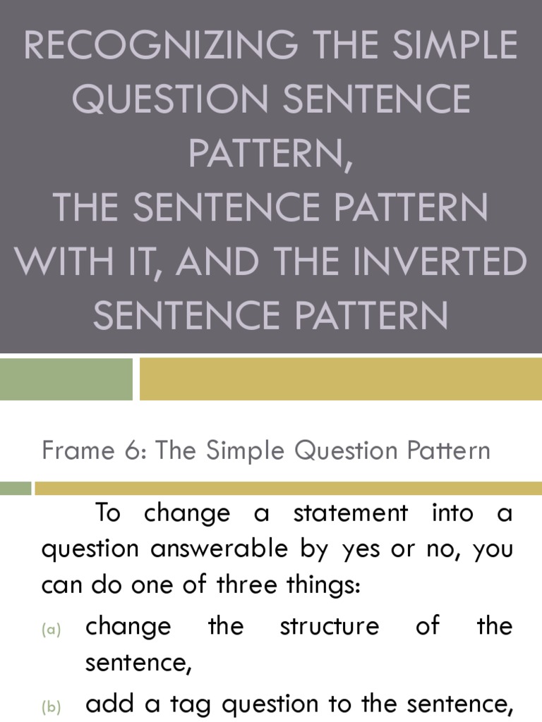 Recognizing The Simple Question Sentence Pattern, The Sentence Pattern ...