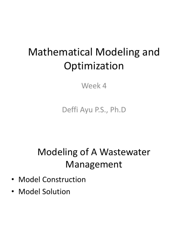 Mathematical Modeling and Optimization: Week 4 Deffi Ayu P.S., PH.D | PDF