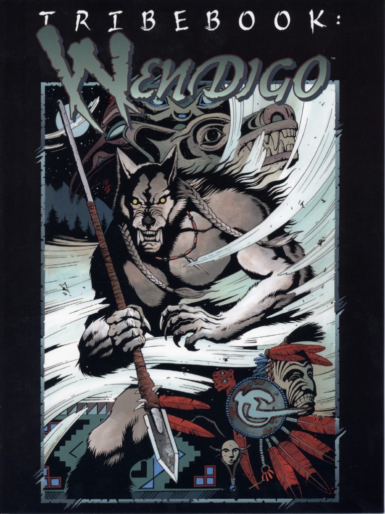 WOD - Werewolf - The Apocalypse - Tribebook - Wendigo (Revised) PDF | PDF