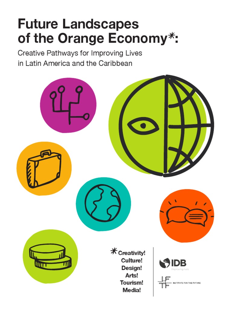 Future Landscapes of The Orange Economy - Latin America and The ...