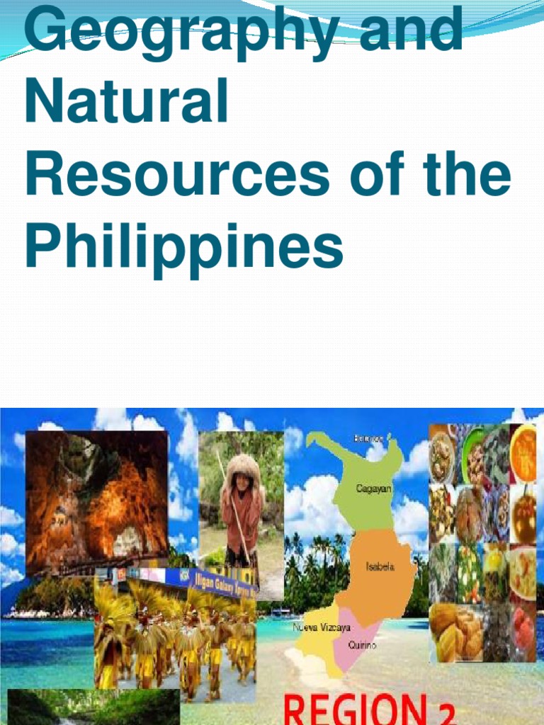 Geography and Natural Resources of The Philippines | PDF | Foods | Nature