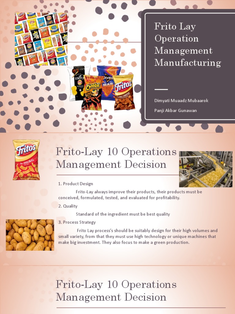 Frito Lay Operation Management Manufacturing: Dimyati Muaadz Mubaarok ...