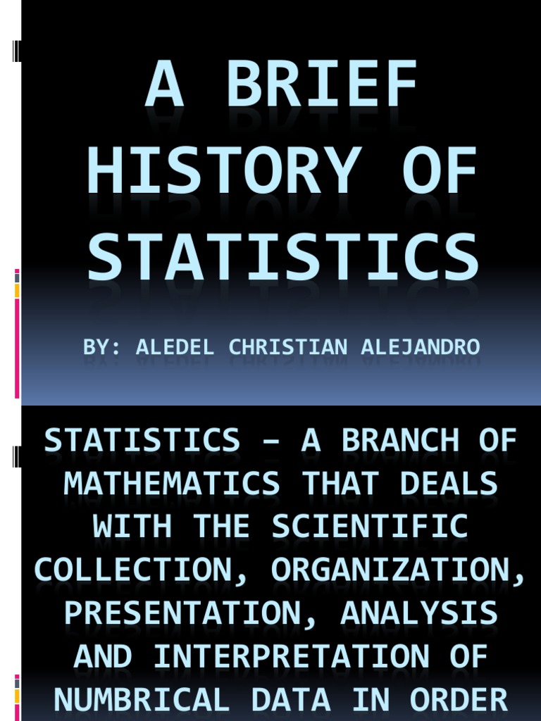 A Brief History of Statistics: By: Aledel Christian Alejandro | PDF ...