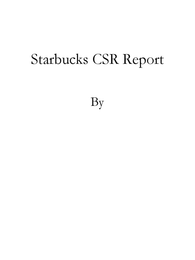 Starbucks CSR Report | PDF | Starbucks | Leadership In Energy And ...