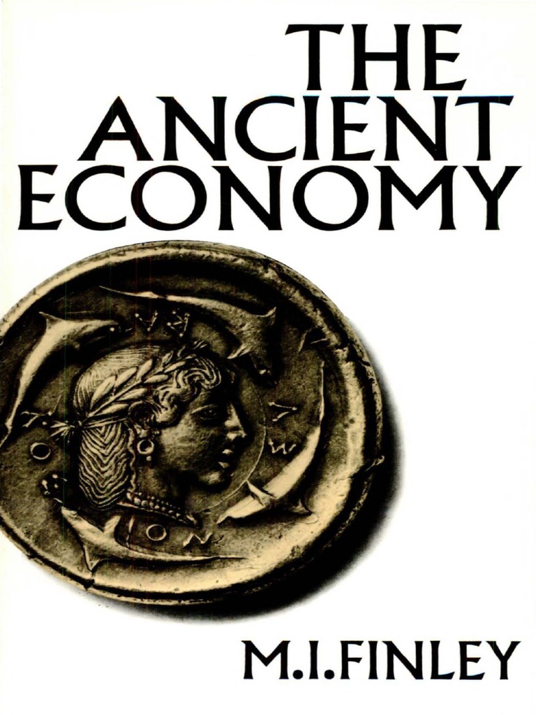 M. I. Finley - The Ancient Economy | PDF | Economics | Roman Empire