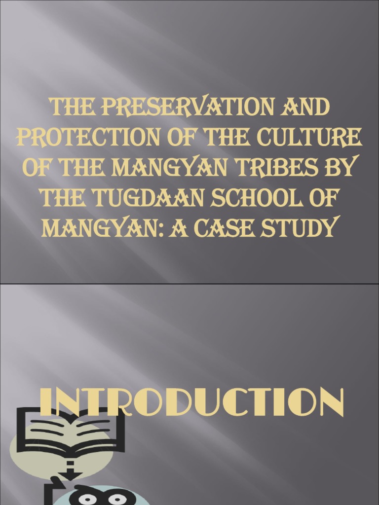 The Preservation and Protection of The Culture of The Mangyan Tribes by The Tugdaan School of ...
