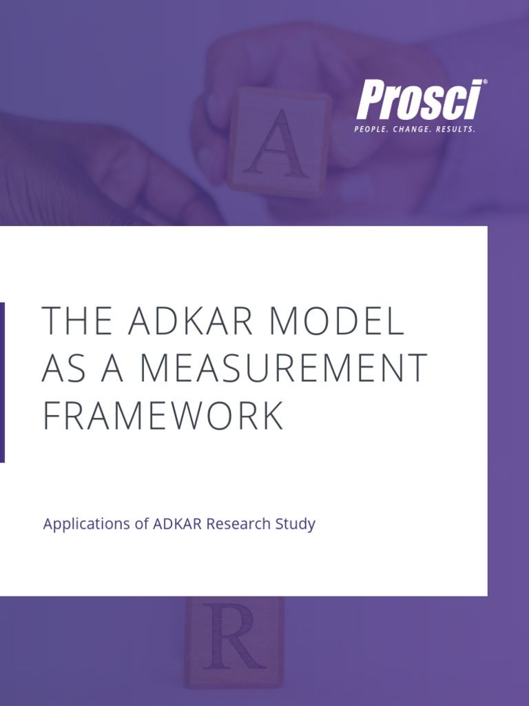 The Adkar Model As A Measurement Framework: Applications of ADKAR ...