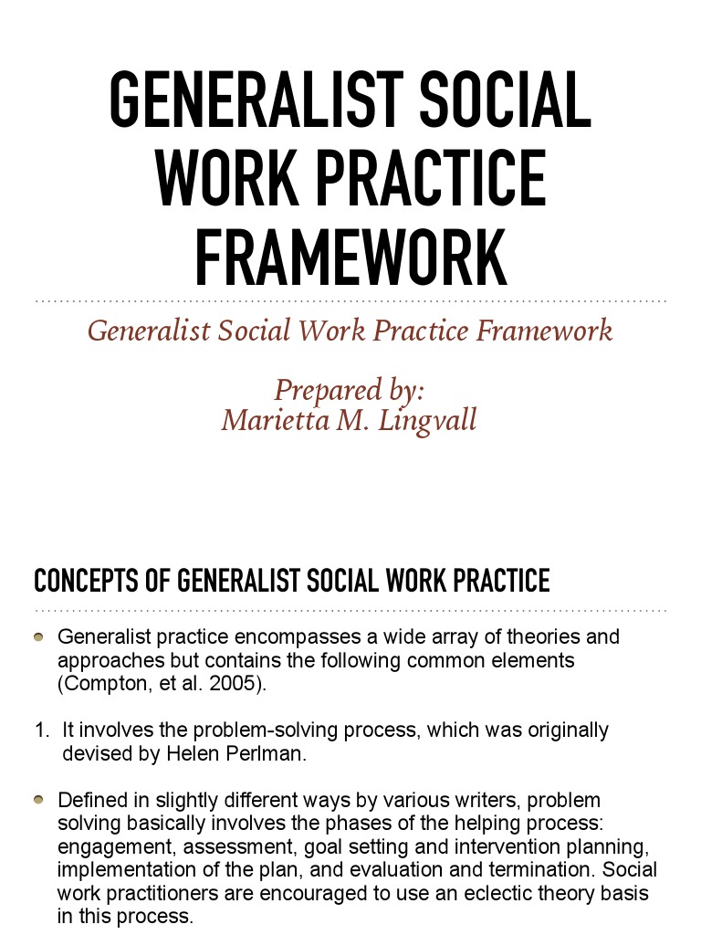 Generalist Social Work Practice Framework Prepared By: Marietta M ...