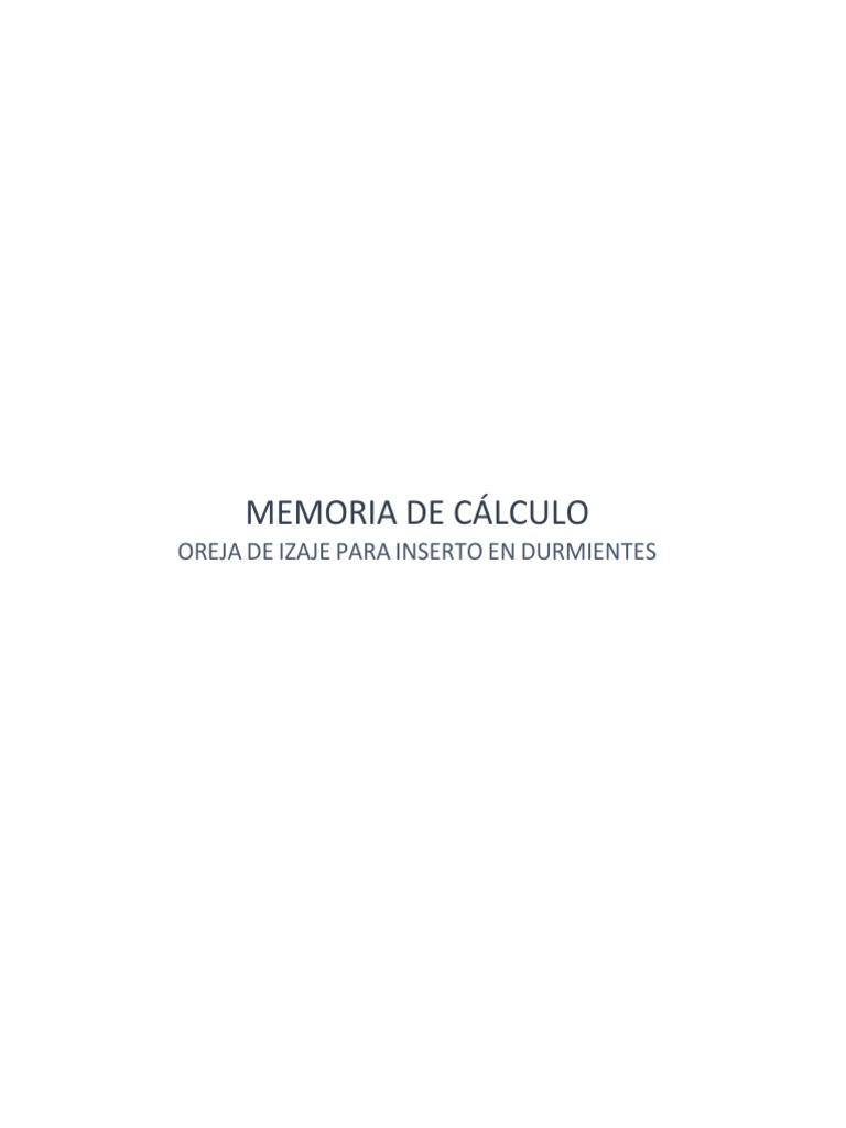 Memoria de Cálculo Oreja de Izaje para Durmientes | PDF | Materiales de ... Memoria de Cálculo Oreja de Izaje para Durmientes | PDF | Materiales de ...