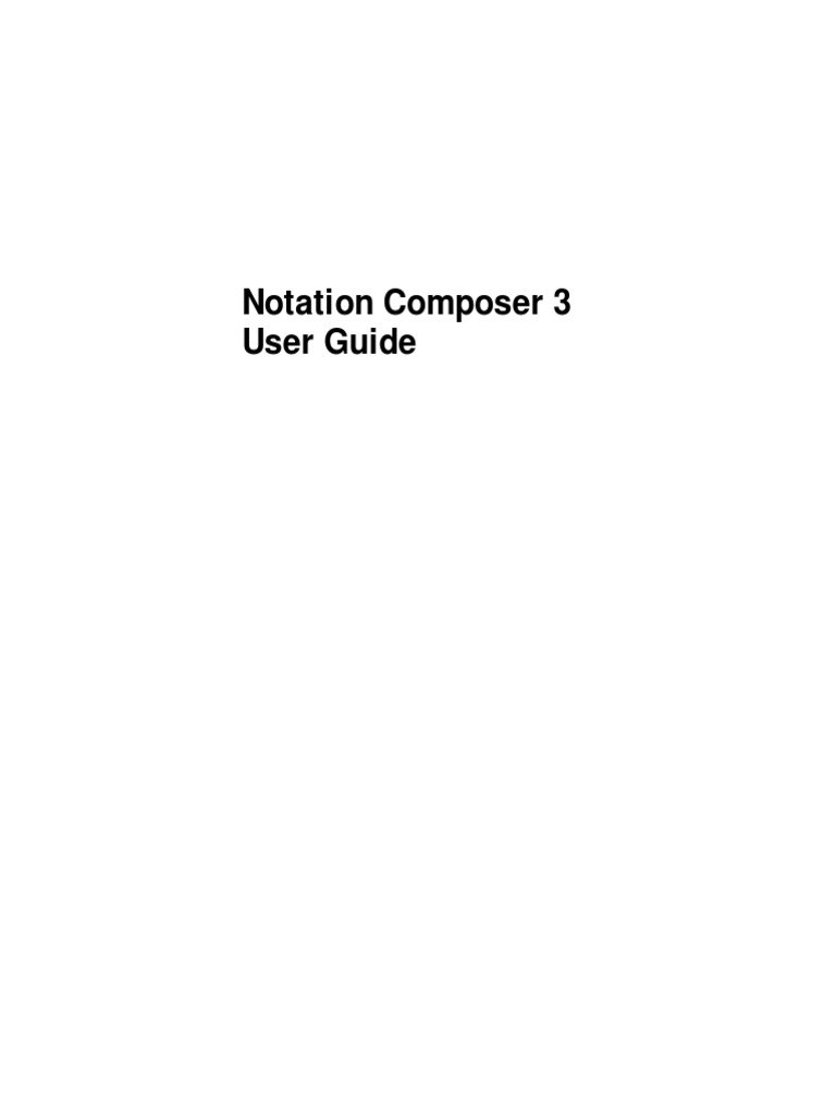 Notation Composer 3 Users Guide | PDF | Sheet Music | Software