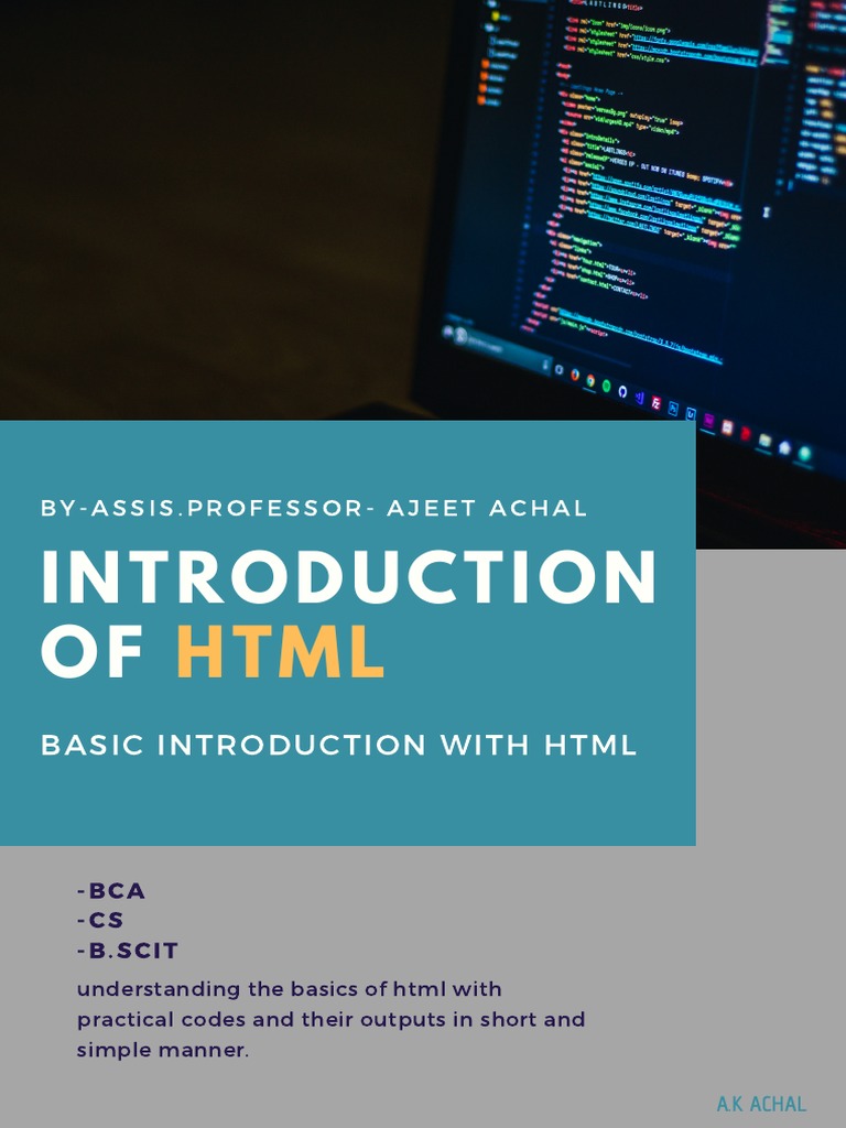 Basic Introduction With HTML: By-Assis - Professor-Ajeet Achal | PDF ...