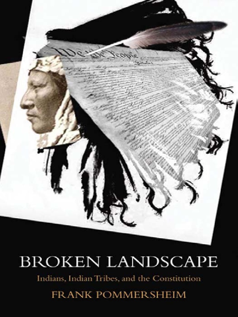Broken Landscape, Indians, Indian Tribes, and The Constitution | PDF ...