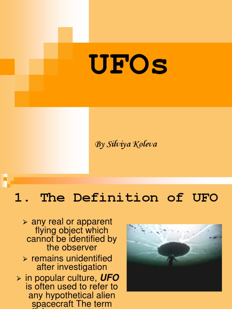 UFOs Presentation | PDF | Unidentified Flying Object