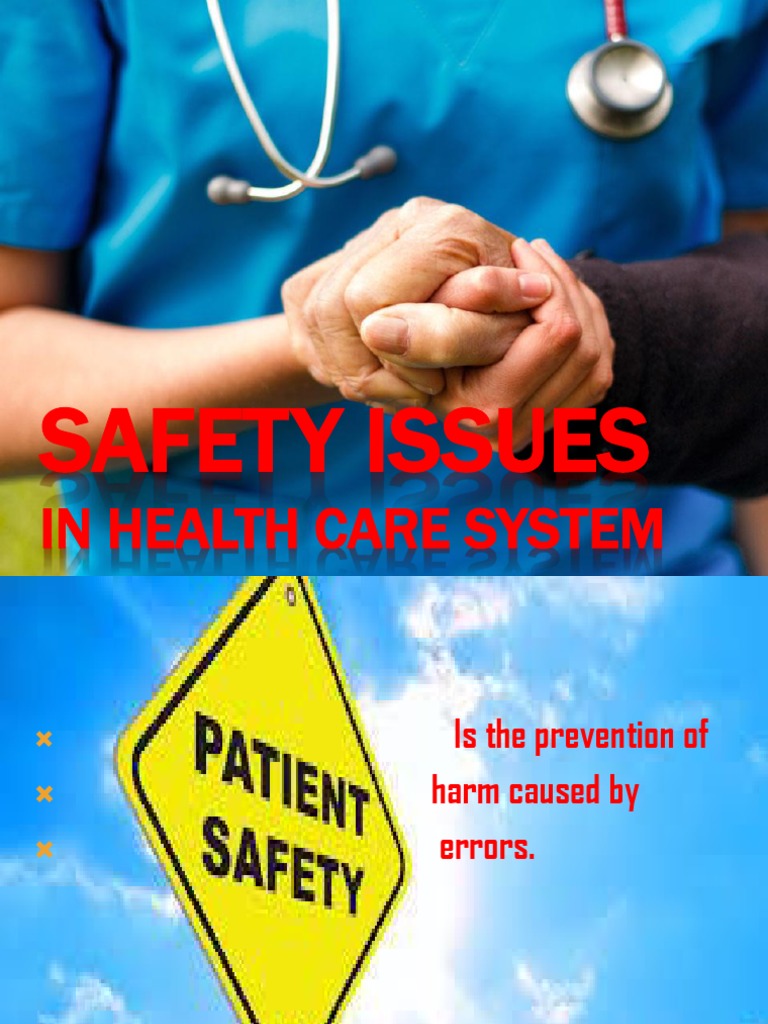 Safety Issues: in Health Care System | PDF | Patient Safety | Medical ...
