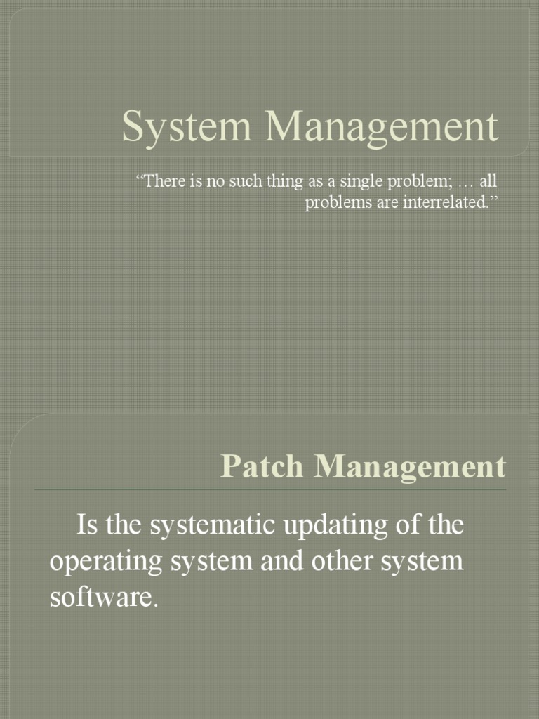 System Management: "There Is No Such Thing As A Single Problem All ...