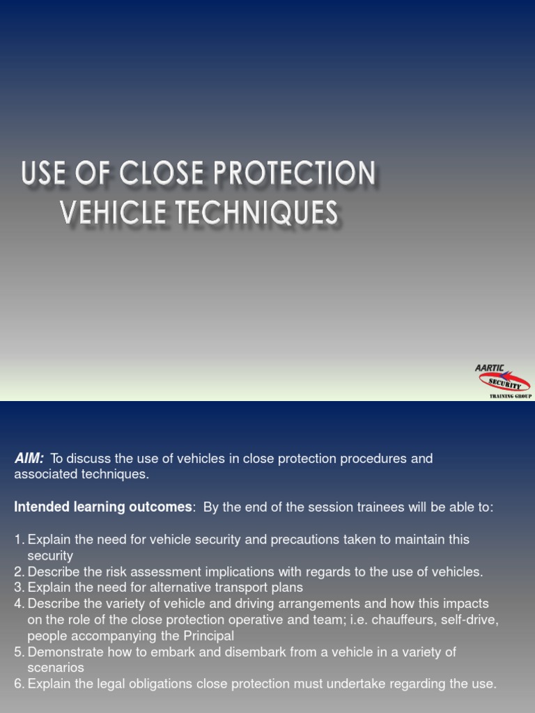 Use of Close Protection Vehicle Techniques | PDF | Bodyguard | Driving