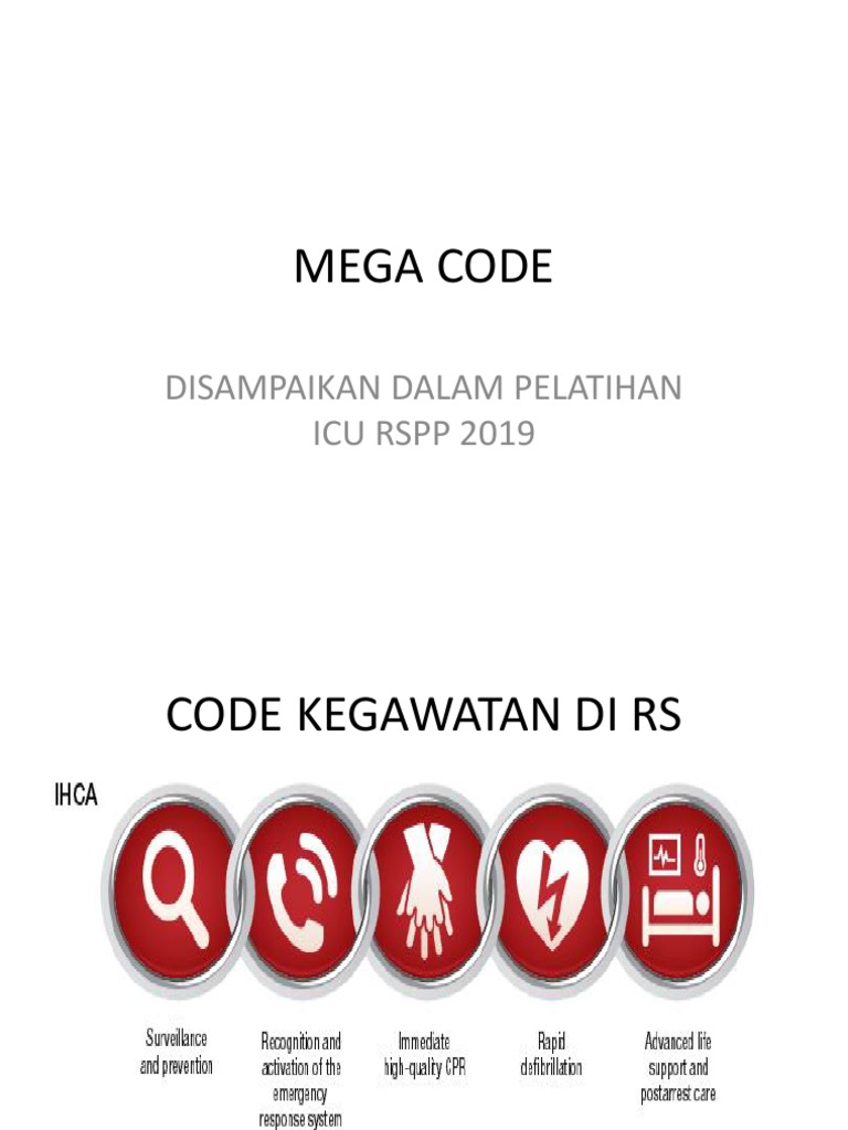 Mega Code: Disampaikan Dalam Pelatihan Icu RSPP 2019 | PDF | Medical ...