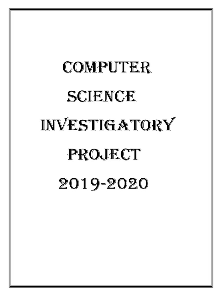 Computer Science Investigatory Project 2019-2020 | PDF