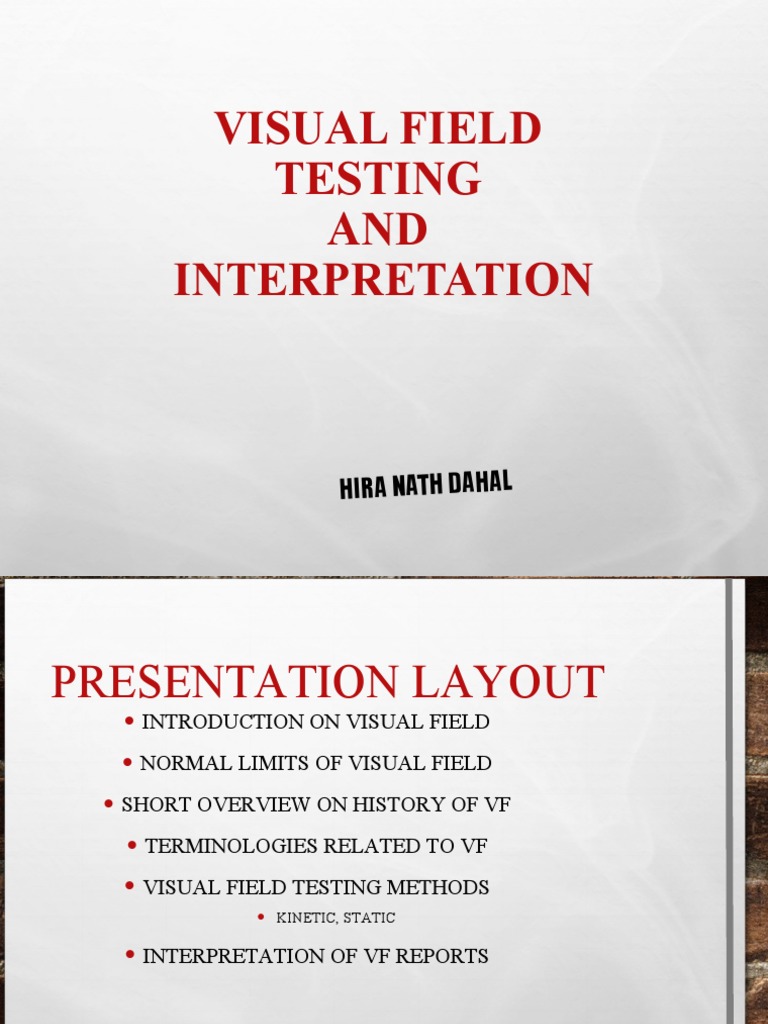 Visual Field Testing AND Interpretation: Hira Nath Dahal | PDF | Vision ...